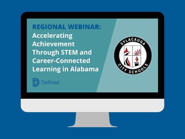 Regional Webinar: Accelerating Achievement Through STEM and Career-Connected Learning in Alabama